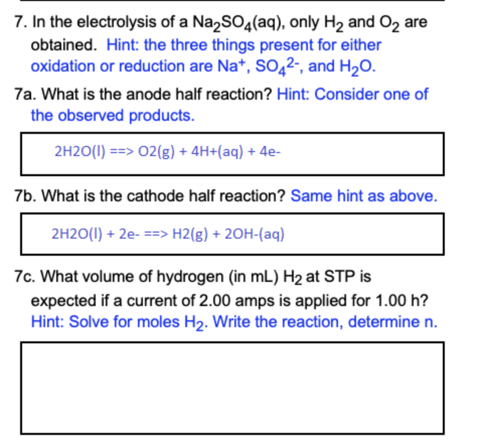 Solved 7. In the electrolysis of a Na2SO4(aq), only H2 and | Chegg.com