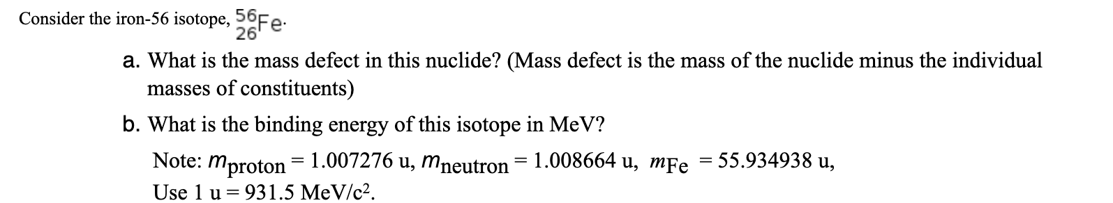 Solved Consider the iron-56 isotope, 36Fe. a. What is the | Chegg.com