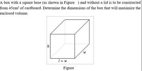 Solved A box with a square base (as shown in Figure ) and | Chegg.com