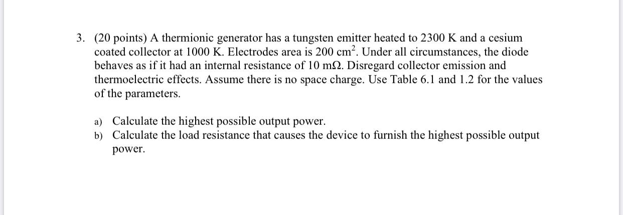 Solved 3. (20 points) A thermionic generator has a tungsten | Chegg.com