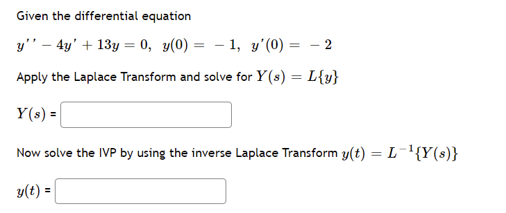 Solved Given the differential equation y'' – 4y' + 13y = 0, | Chegg.com