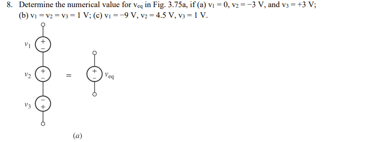 Solved 8. Determine the numerical value for veq in Fig. | Chegg.com