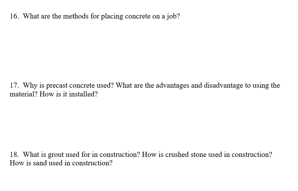 Solved 16. What are the methods for placing concrete on a | Chegg.com