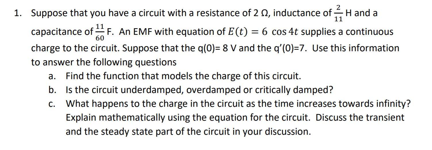 Solved 11 60 2 1. Suppose that you have a circuit with a | Chegg.com