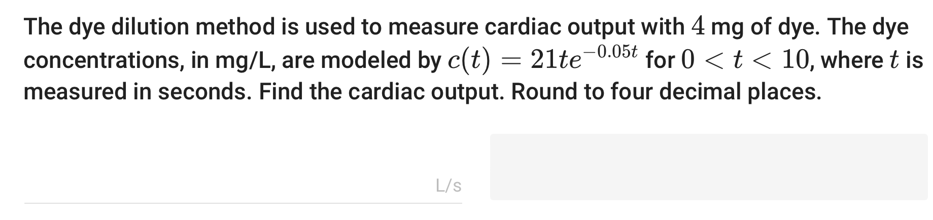 Solved The dye dilution method is used to measure cardiac | Chegg.com