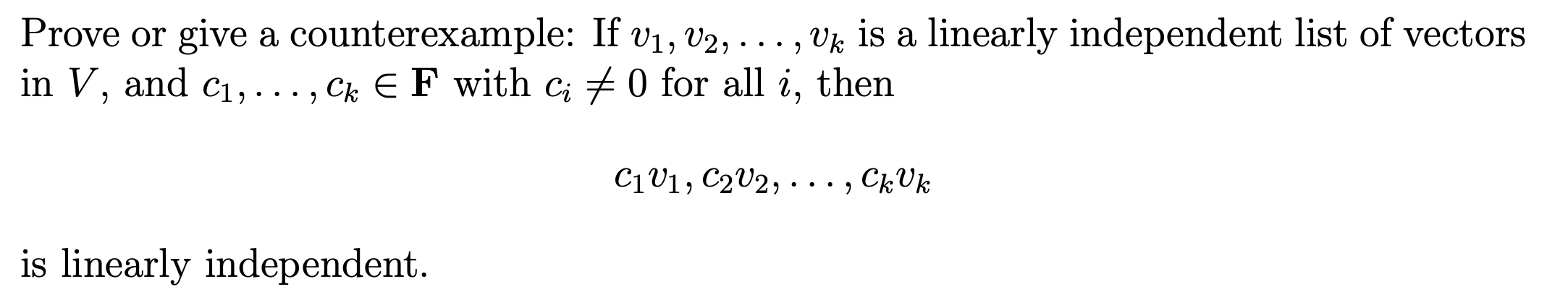Solved Prove or give a counterexample: If v1,v2,…,vk is a | Chegg.com