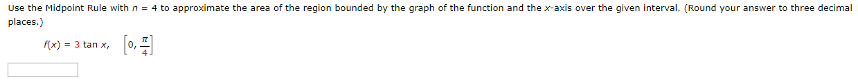 Solved Use the Midpoint Rule with n = 4 to approximate the | Chegg.com