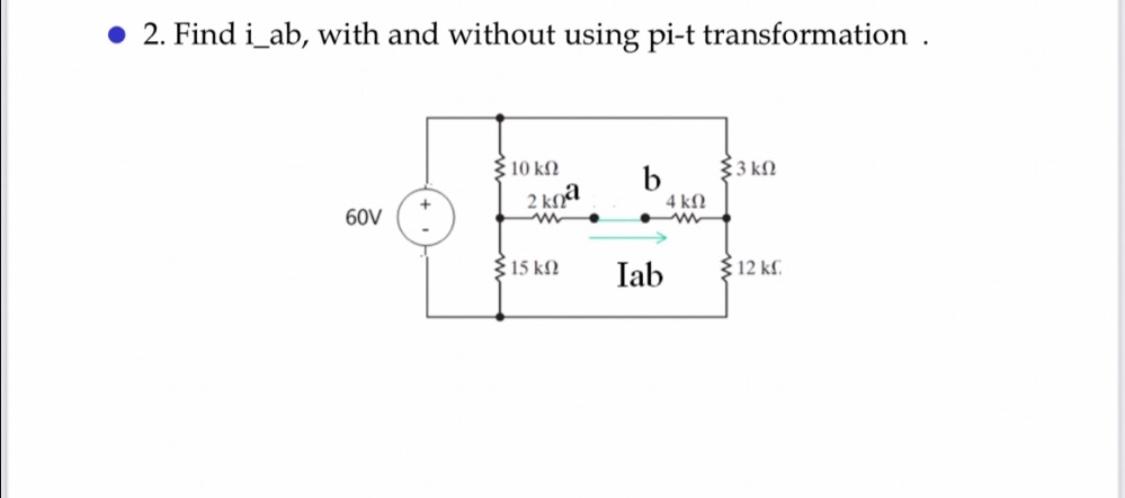 Solved 2. Find i_ab, with and without using pi-t | Chegg.com