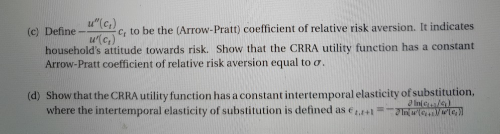 Solved CRRA utility function and Risk Aversion. Assume that | Chegg.com