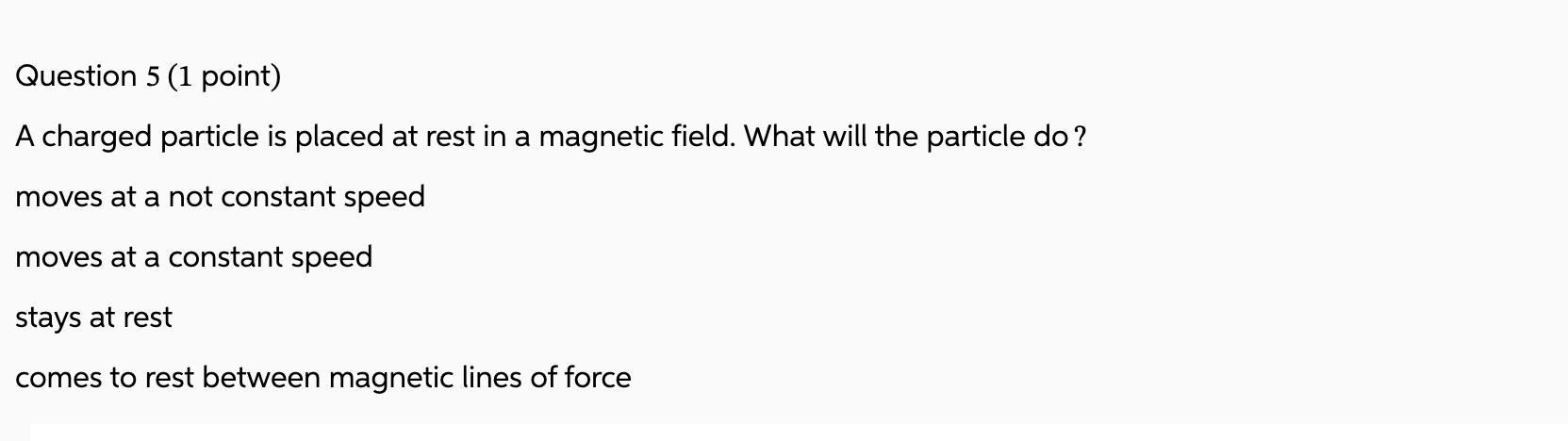 Solved Question 5 (1 ﻿point)A charged particle is placed at | Chegg.com