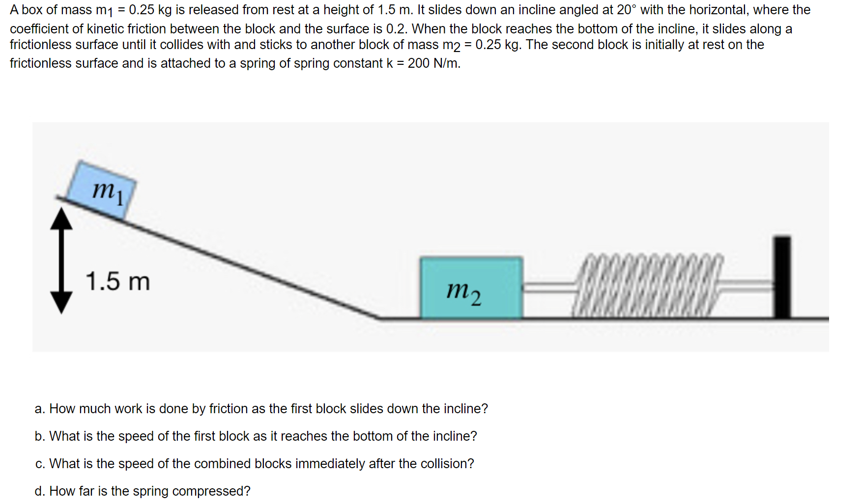 Solved A box of mass m1=0.25 kg is released from rest at a | Chegg.com