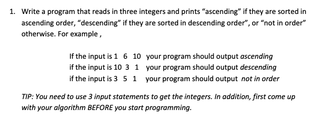 Solved Write a program that reads in three integers and | Chegg.com
