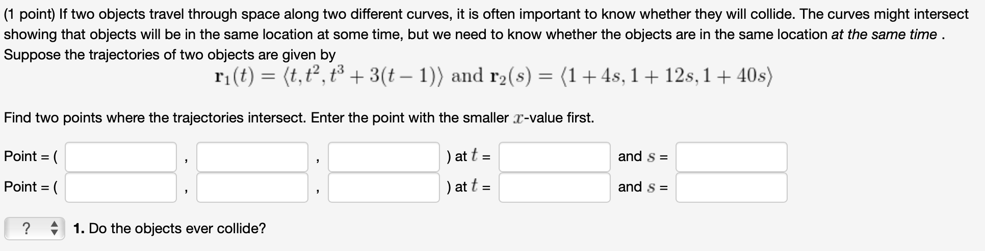 Solved (1 point) If two objects travel through space along | Chegg.com