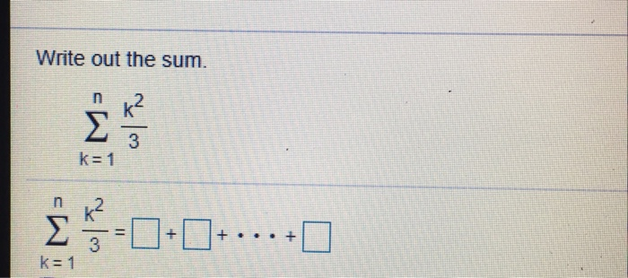 Solved Write out the sum. n 142 | Chegg.com
