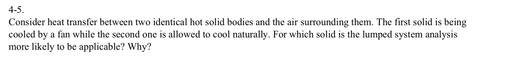 Solved 4-5. ﻿Consider heat transfer between two identical | Chegg.com