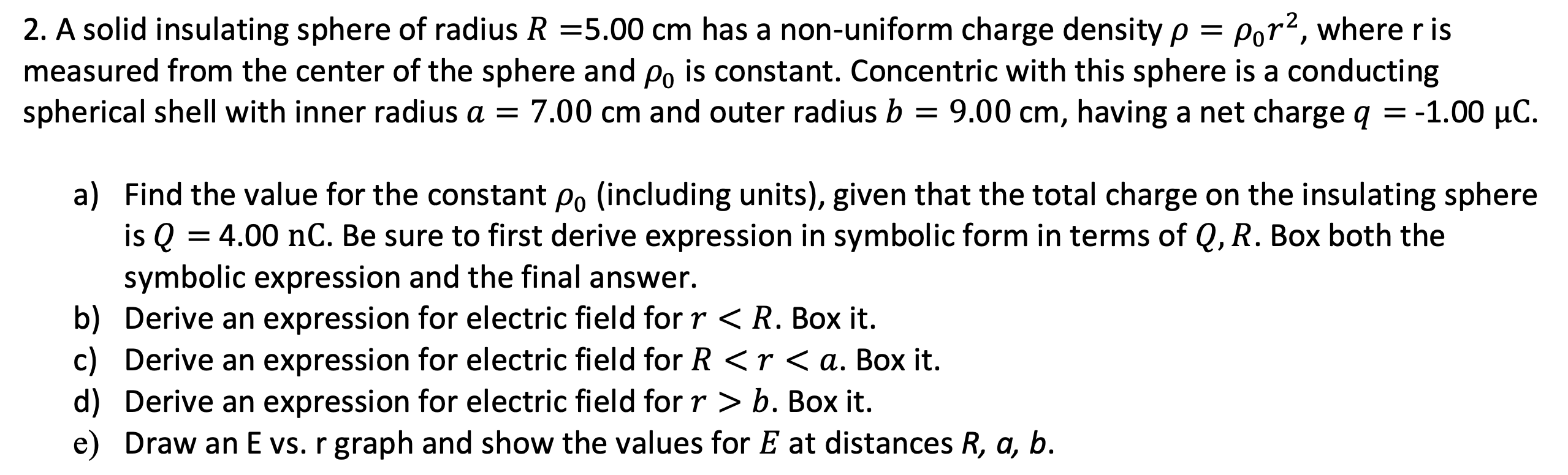 Solved 2. A solid insulating sphere of radius R =5.00 cm has | Chegg.com