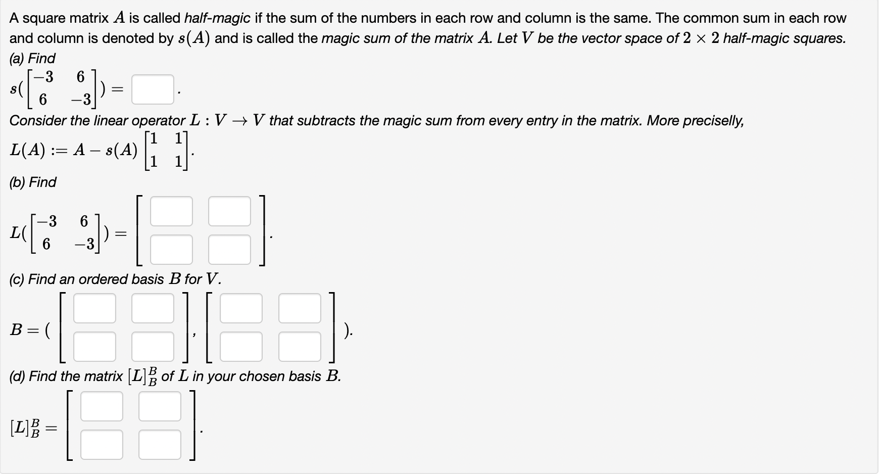 Solved A square matrix A is called half-magic if the sum of | Chegg.com