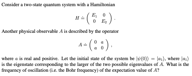 Solved Consider a two-state quantum system with a | Chegg.com