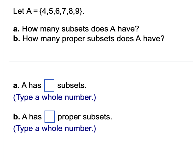 Solved Let A={4,5,6,7,8,9}. a. How many subsets does A have? | Chegg.com