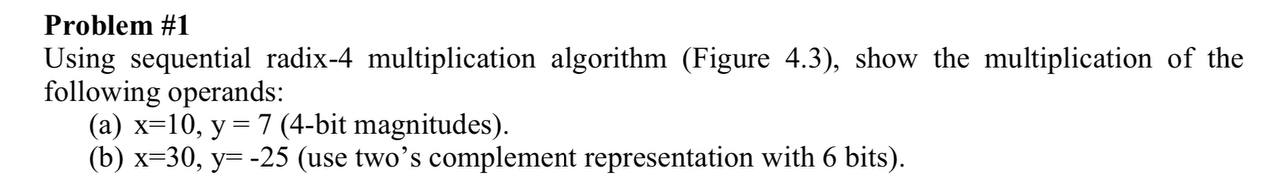 Solved Problem #1Using sequential radix-4 ﻿multiplication | Chegg.com