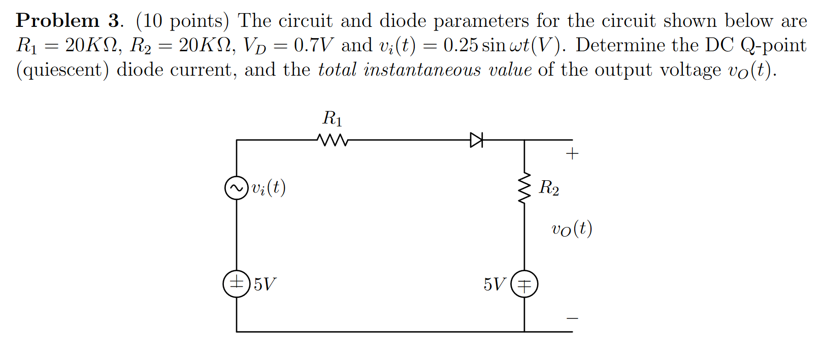 Solved Problem 3. (10 points) The circuit and diode | Chegg.com