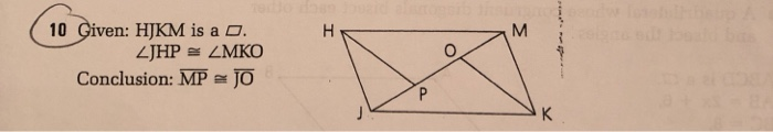 Solved 10 Given: HJKM is a Conclusion: MPJO | Chegg.com