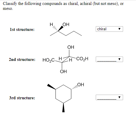 Solved Classify the following compounds as chiral, achiral | Chegg.com