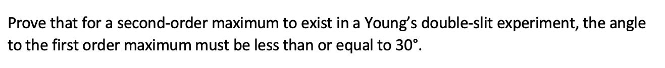 Solved Prove that for a second-order maximum to exist in a | Chegg.com