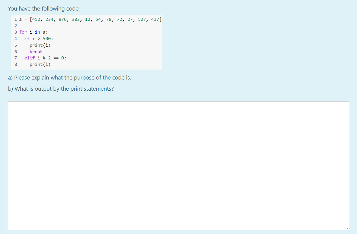 Solved You have the following code: 1 a = [452, 234, 876, | Chegg.com