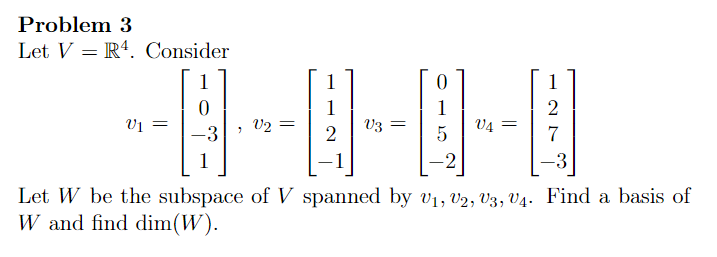 Solved Problem 3 Let V =R4. Consider 1 1 0 1 0 1 2 V1 U3 -3 | Chegg.com