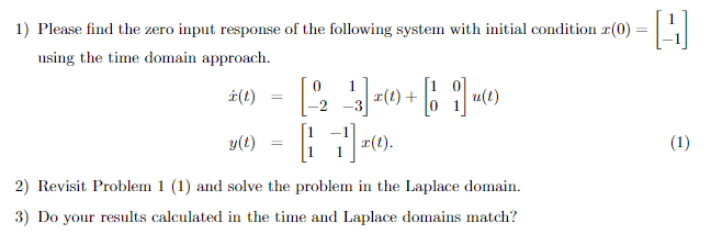 1) Please find the zero input response of the | Chegg.com