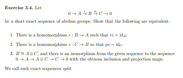 Solved 0→A→iB→pC→0 be a short exact sequence of abelian | Chegg.com