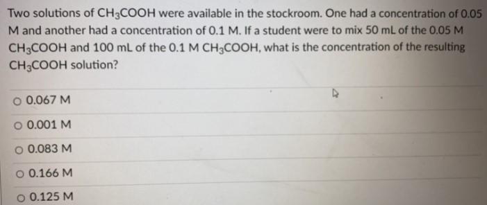 Solved Two solutions of CH3COOH were available in the | Chegg.com