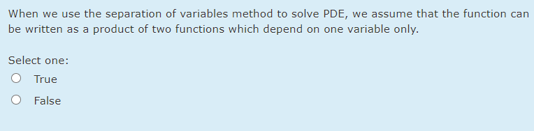 Solved When we use the separation of variables method to | Chegg.com