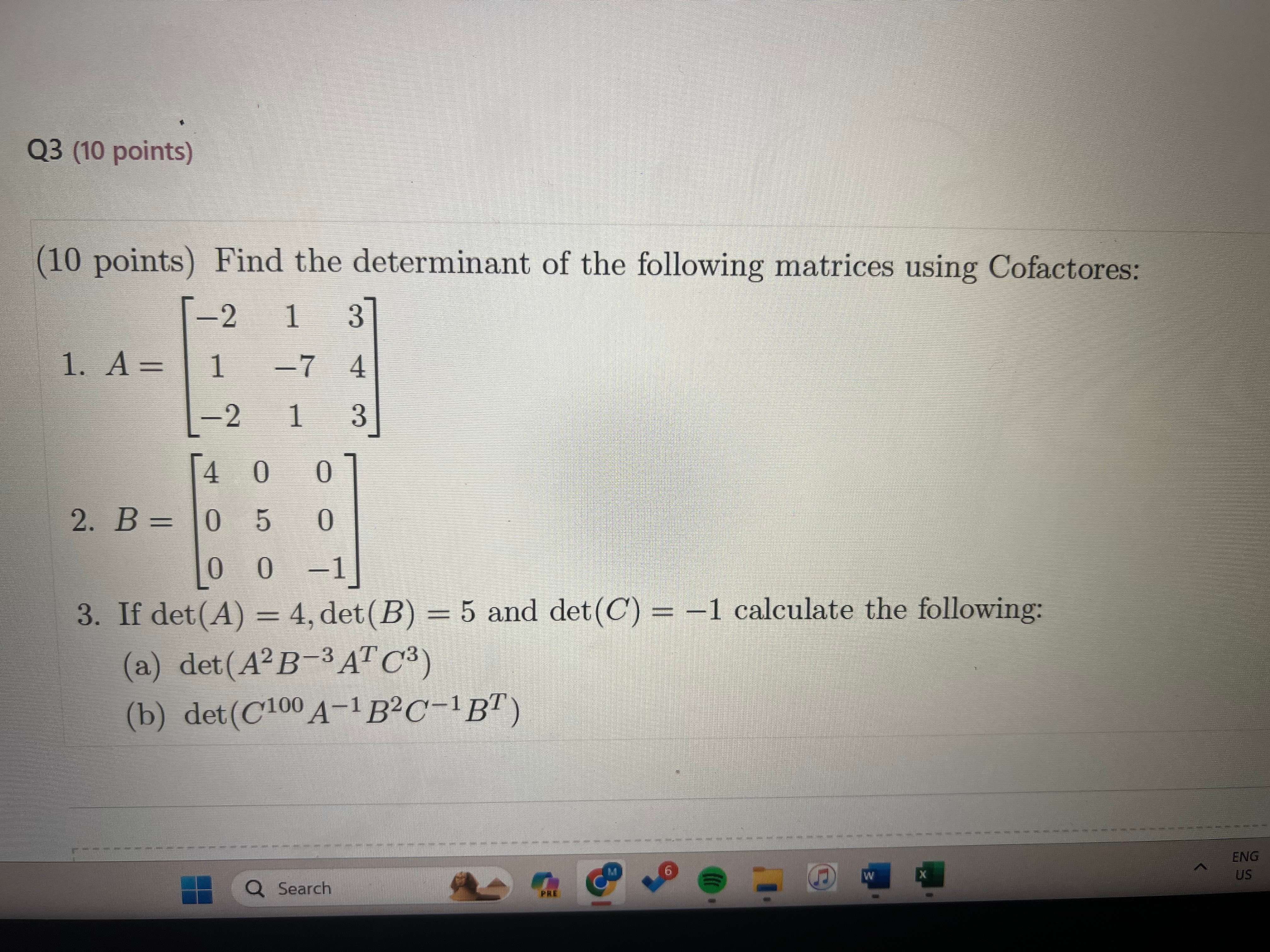 Solved (10 points) Find the determinant of the following | Chegg.com