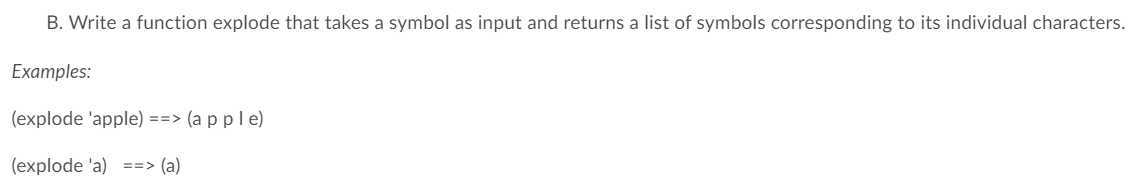 Solved B. Write a function explode that takes a symbol as | Chegg.com