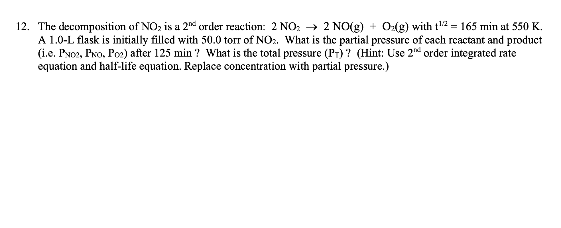 Solved 12. The decomposition of NO2 is a 2nd order reaction: | Chegg.com