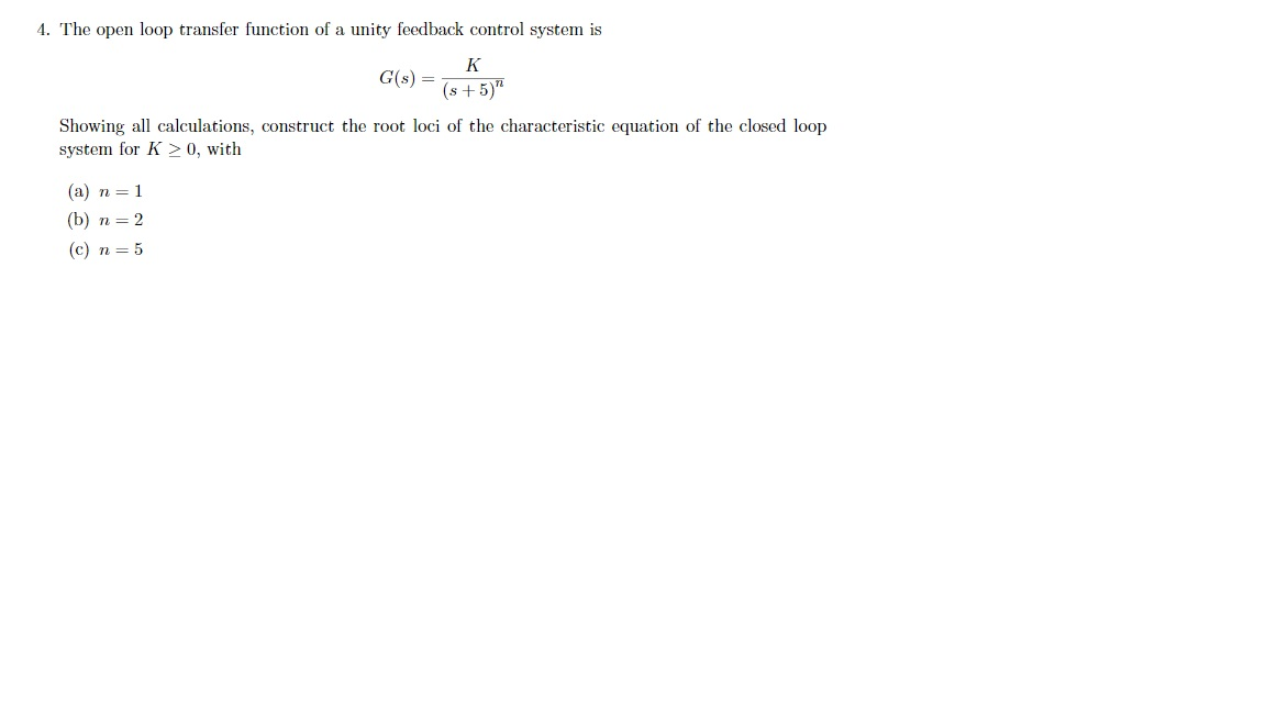 Solved 4. The open loop transfer function of a unity | Chegg.com