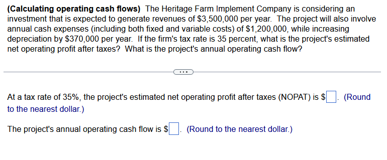 Solved (Calculating operating cash flows) The Heritage Farm | Chegg.com