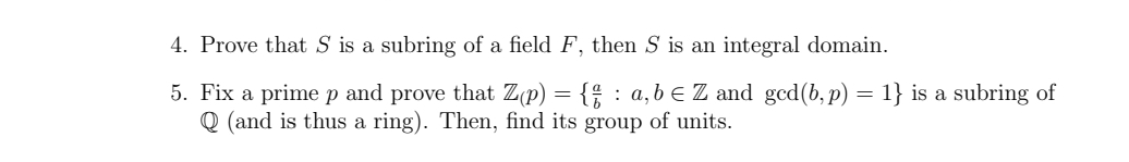 Solved 4. Prove that S is a subring of a field F, then S is | Chegg.com