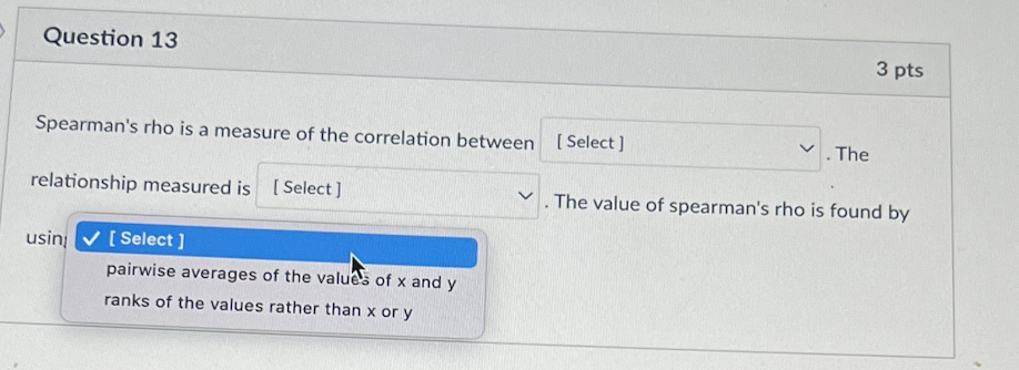 Solved Spearman's rho is a measure of the correlation | Chegg.com