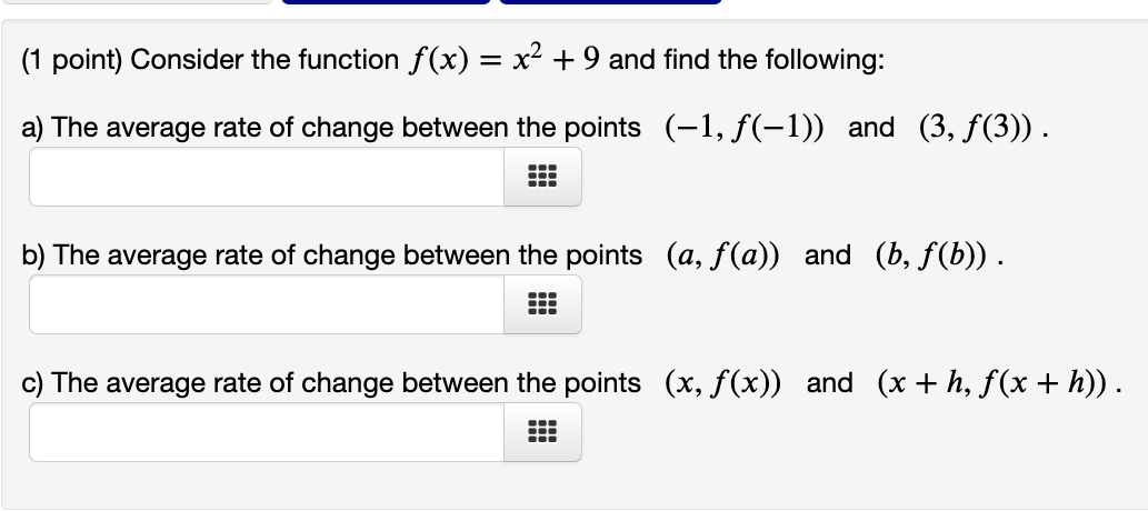 Solved (1 point) Consider the function f(x)=x2+9 and find | Chegg.com