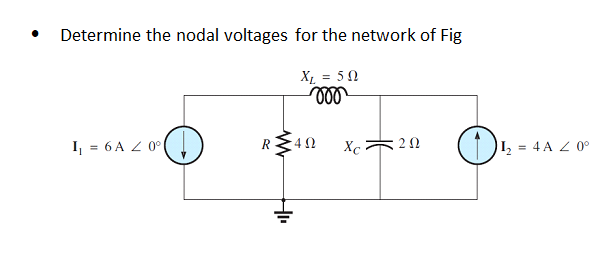 Solved Determine the nodal voltages for the network of Fig | Chegg.com