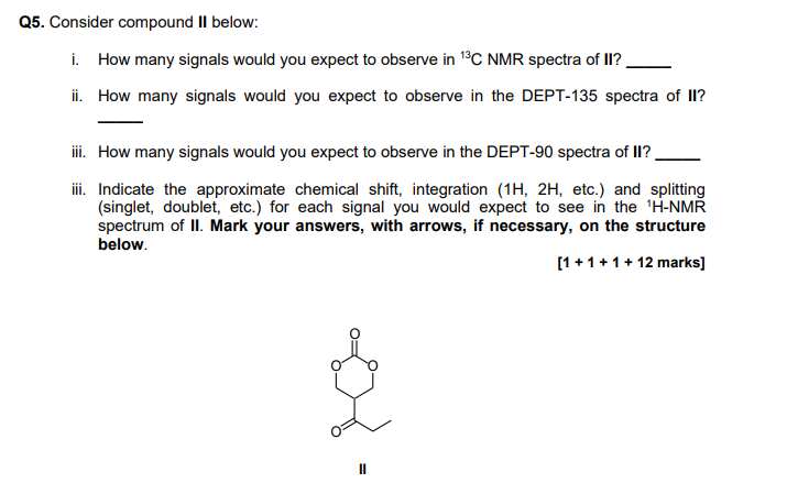 Solved Q5. ﻿Consider compound II below:i. ﻿How many signals | Chegg.com