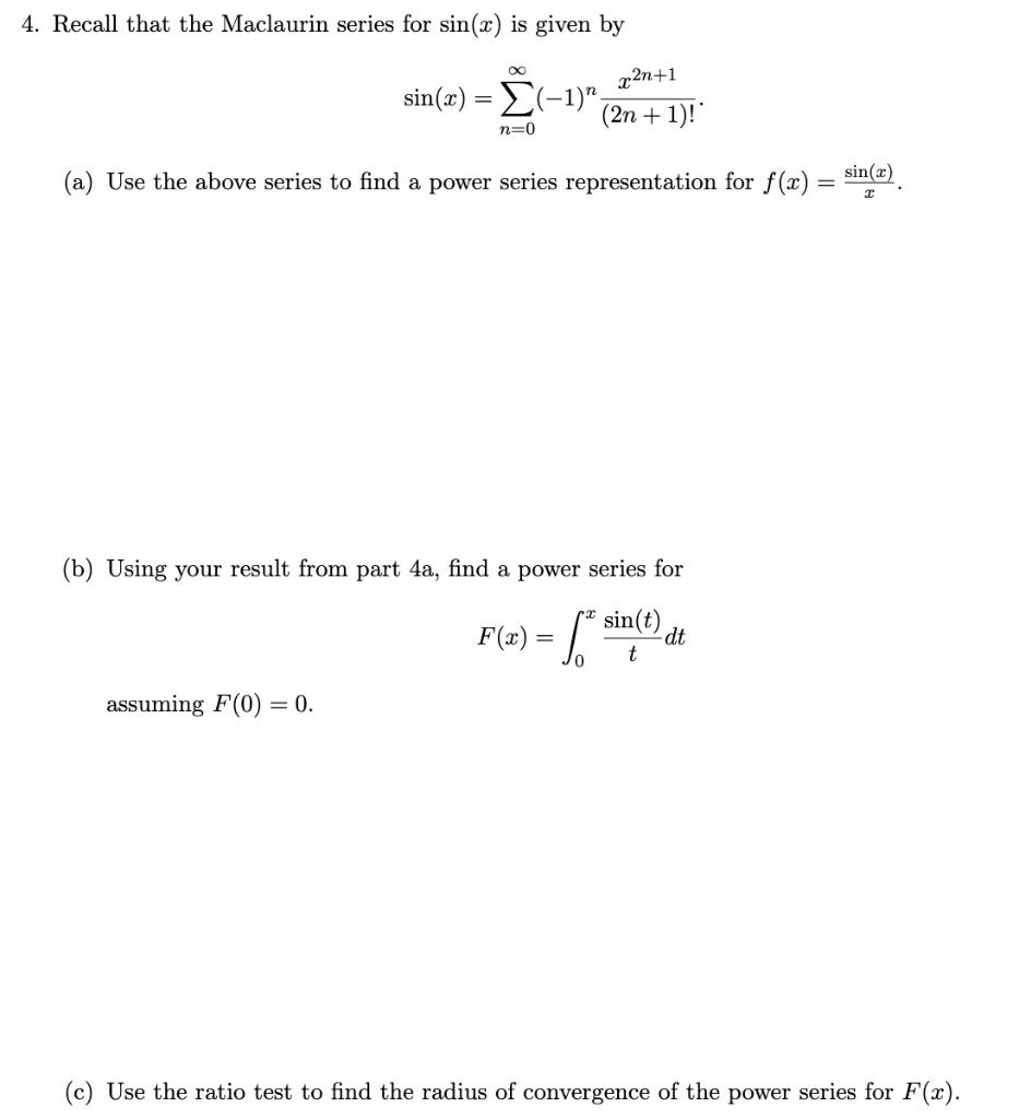Solved 4. Recall that the Maclaurin series for sin(x) is | Chegg.com