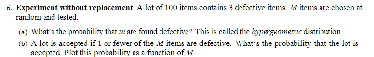 Solved 6. Experiment without replacement. A lot of 100 items | Chegg.com