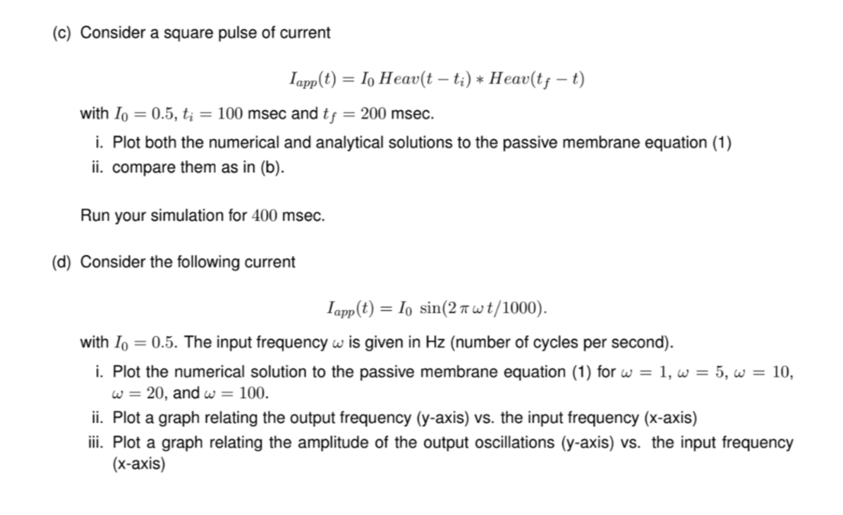 This is the passive membrane equation:This is the | Chegg.com