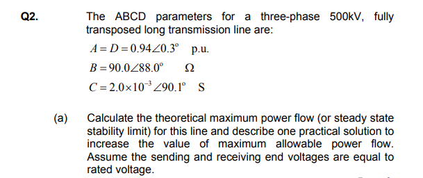 Solved Q2. The ABCD parameters for a three-phase 500kV, | Chegg.com