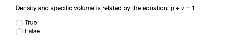 Solved Density and specific volume is related by the | Chegg.com