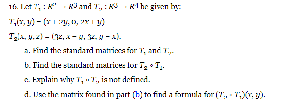 Solved 16. Let T1:R2→R3 and T2:R3→R4 be given by: | Chegg.com